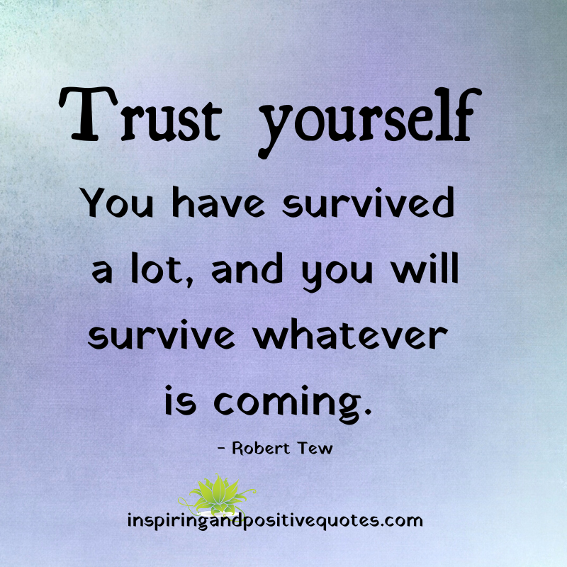 Quotes About Trusting Yourself Quotes About Trusting Yourself