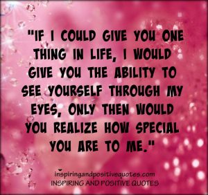 If I could give you one thing… - Inspiring And Positive Quotes