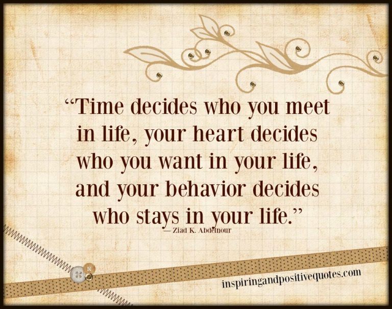 Time decides who you meet in life - Inspiring And Positive Quotes