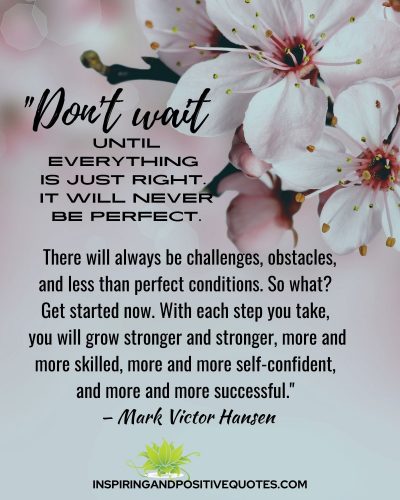 Get started now. With each step you take, you will grow stronger and ...