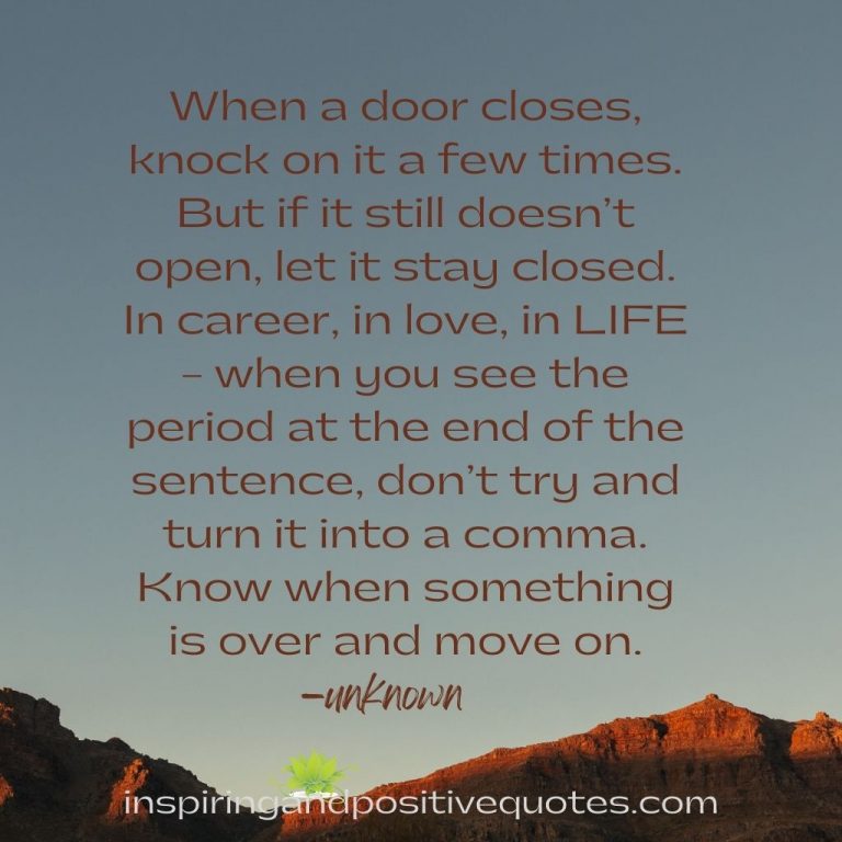 When a door closes, knock on it a few times. - Inspiring And Positive ...
