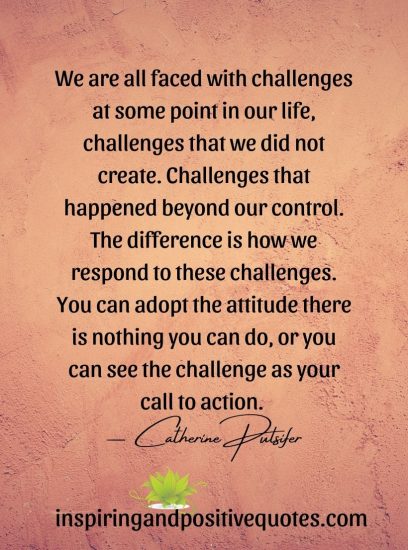 We are all faced with challenges at some point in our life, challenges ...