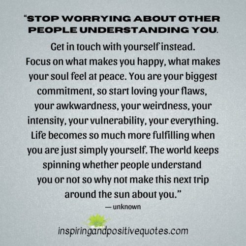 Stop worrying about other people understanding you. - Inspiring And ...