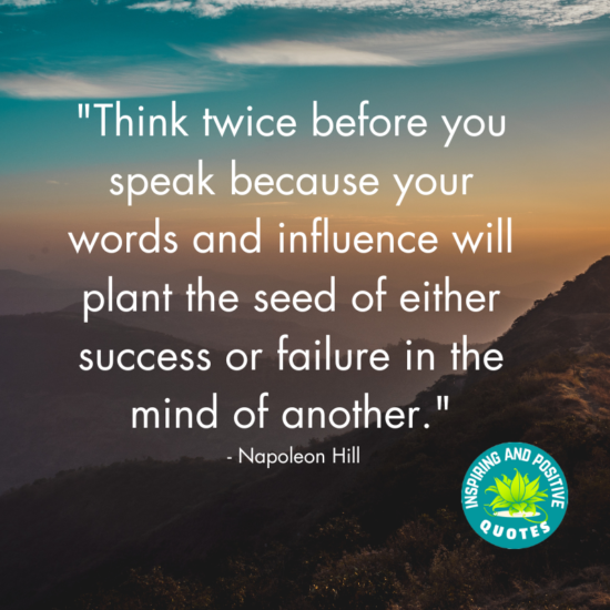 Think Before You Speak – Empower Your Words - Inspiring And Positive Quotes