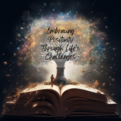 Embracing Positivity Through Life’s Challenges: Building Kindness Along ...