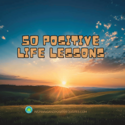 50 Positive Life Lessons: A Journey to Growth and Fulfillment ...